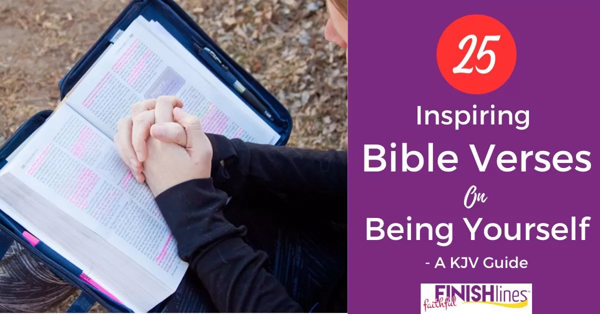 25 Inspiring Bible Verses On Being Yourself