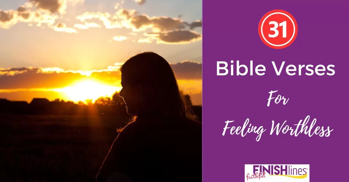 31 Bible Verses for Feeling Worthless