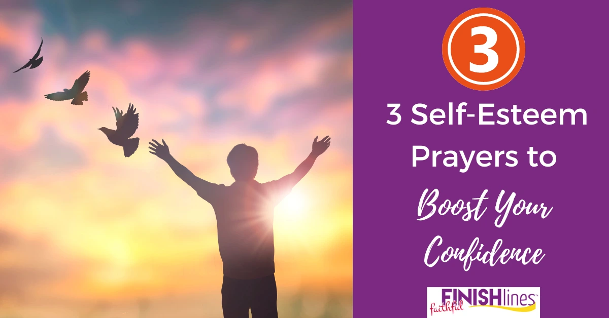 3 Self Esteem Prayers to Boost Your Confidence 3 Self Esteem Prayers to Boost Your Confidence