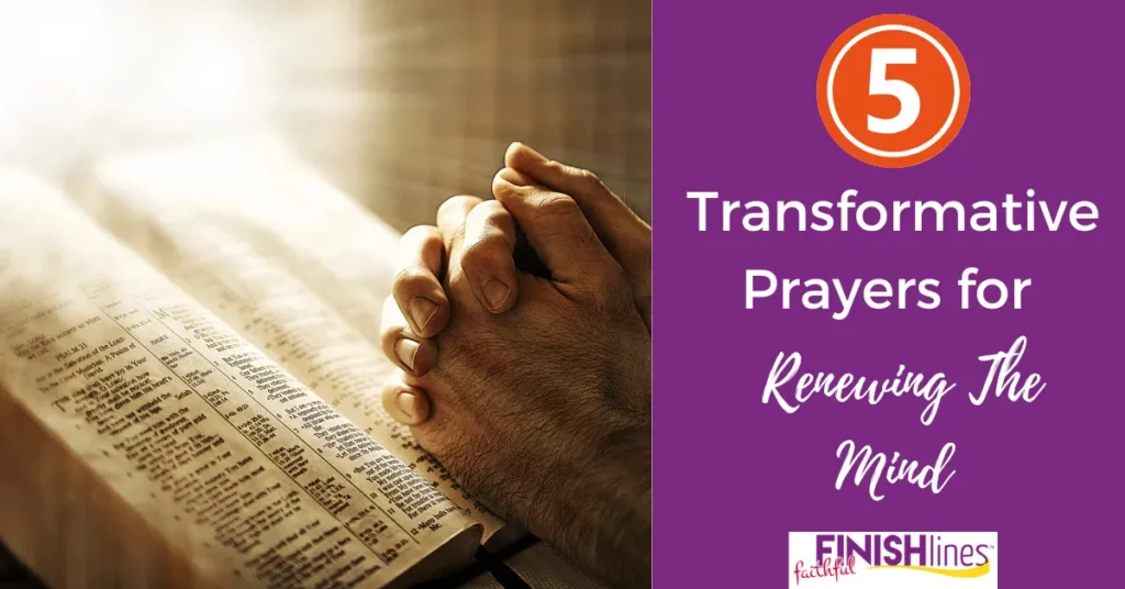 5 Transformative Prayers for Renewing The Mind