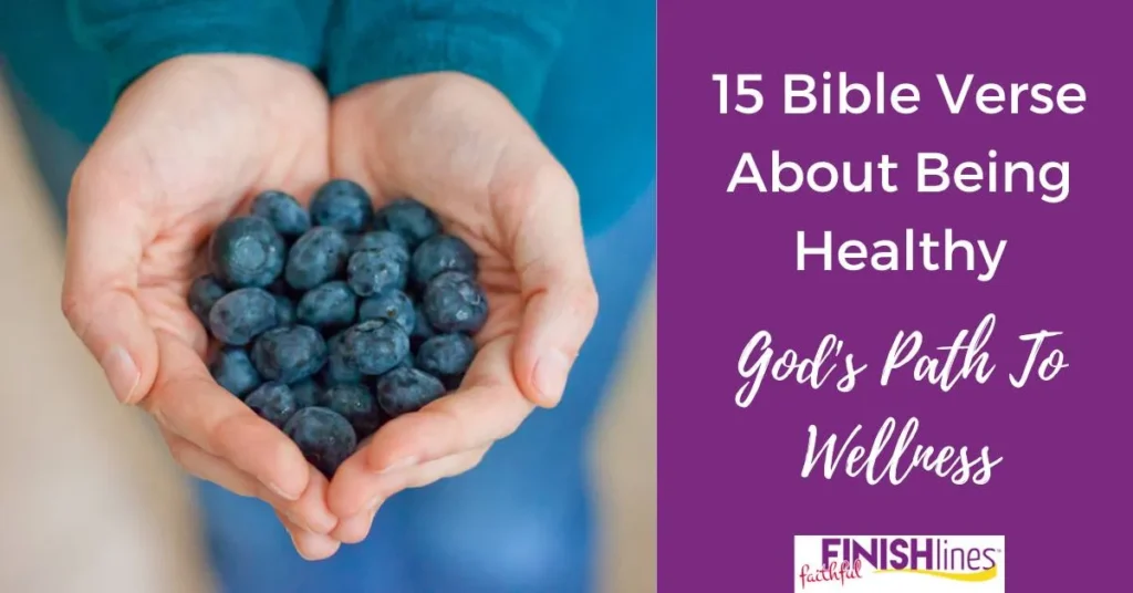 15 Bible Verse About Being Healthy—God's Path To Wellness