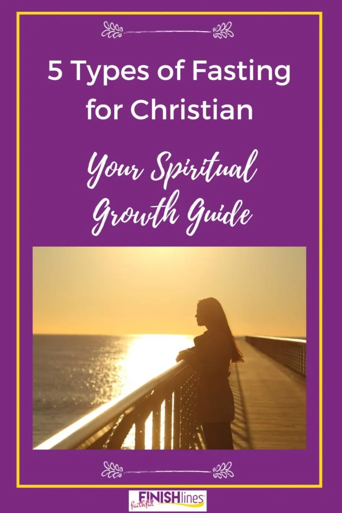 5 Types Of Fasting For Christian—Your Spiritual Growth Guide