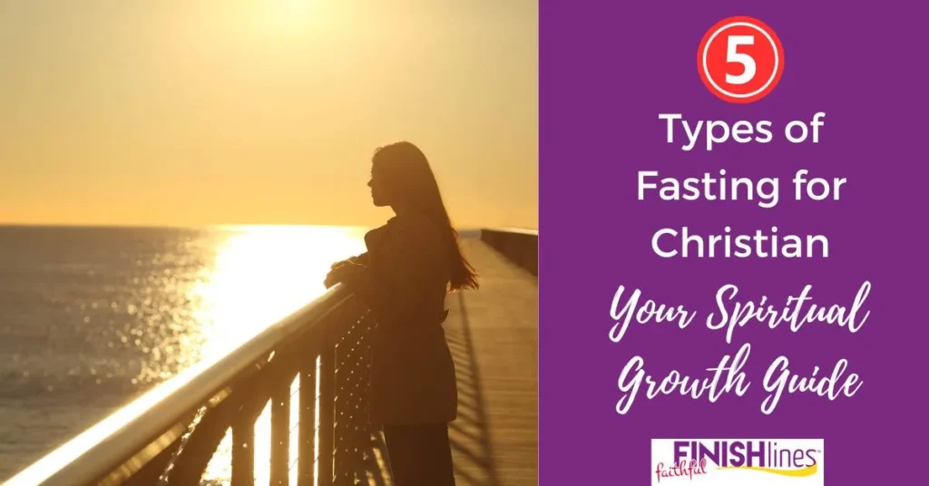 5 Types Of Fasting For Christian—Your Spiritual Growth Guide