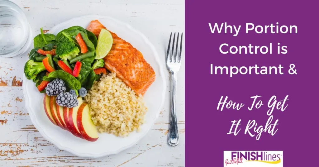 Why Portion Control Is Important & How To Get It Right