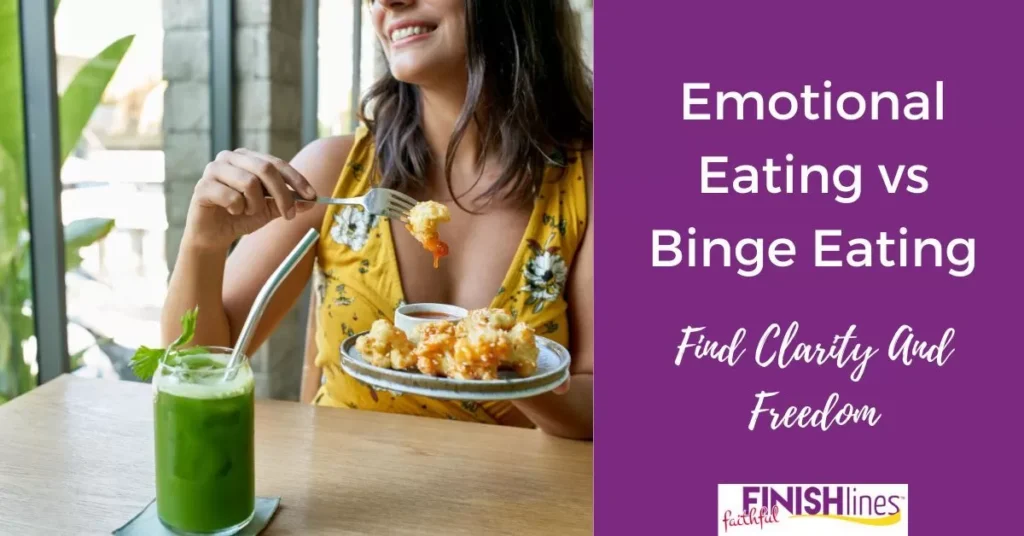 Emotional Eating vs Binge Eating—Find Clarity And Freedom