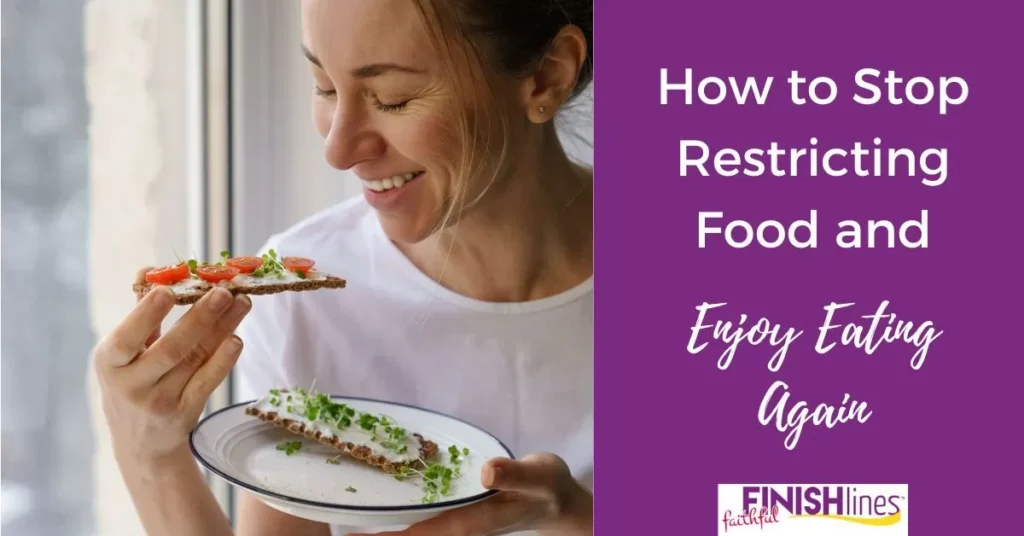 How to Stop Restricting Food and Enjoy Eating Again How to Stop Restricting Food and Enjoy Eating Again