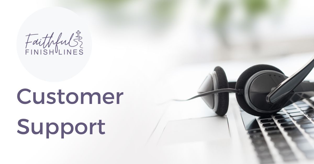 Faithful Finish Lines Customer Support
